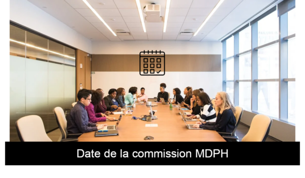 Connaitre la date de commission MDPH - CDAPH en ligne